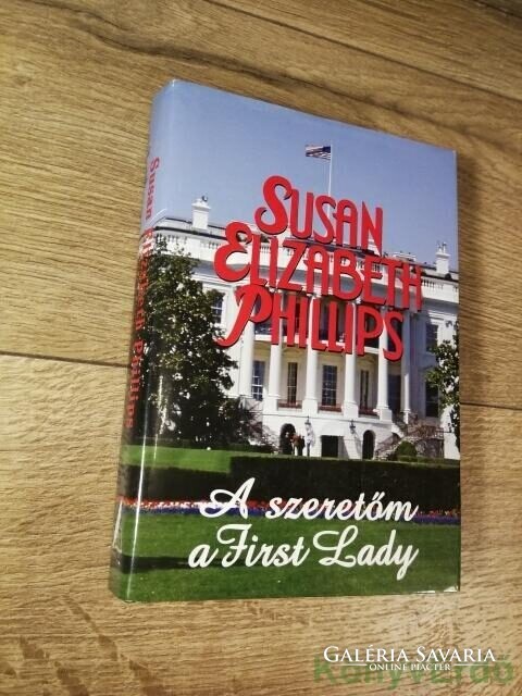 Susan Elizabeth Phillips: A szeretőm a First Lady - Könyv | Galéria ...