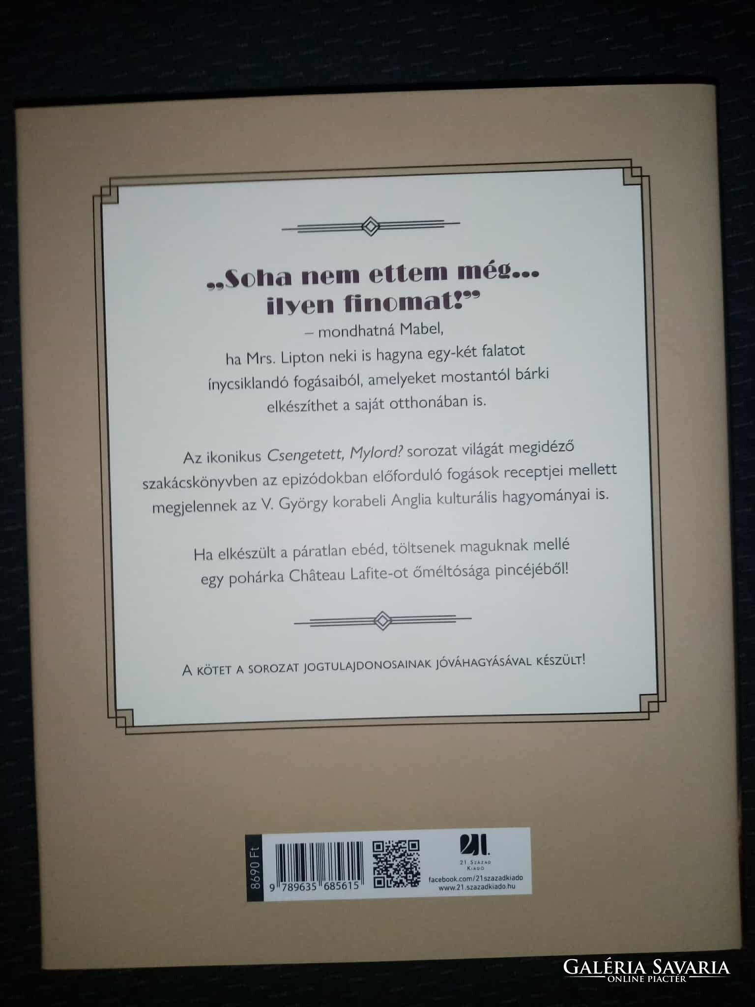 Csengetett, Mylord? - A szakácskönyv, ízek Mrs. Lipton konyhájából ...