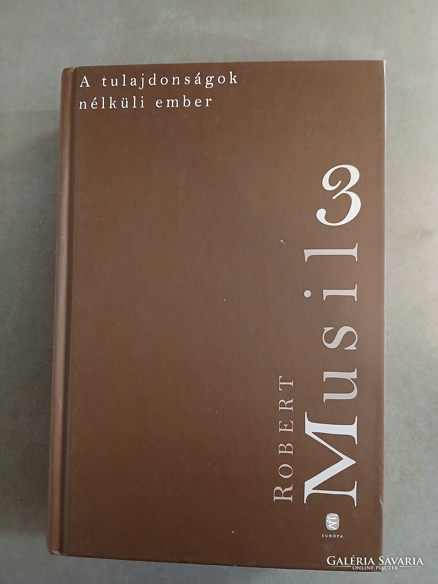 Robert Musil - A tulajdonságok nélküli ember 3. kötet - Európa kiadó ...