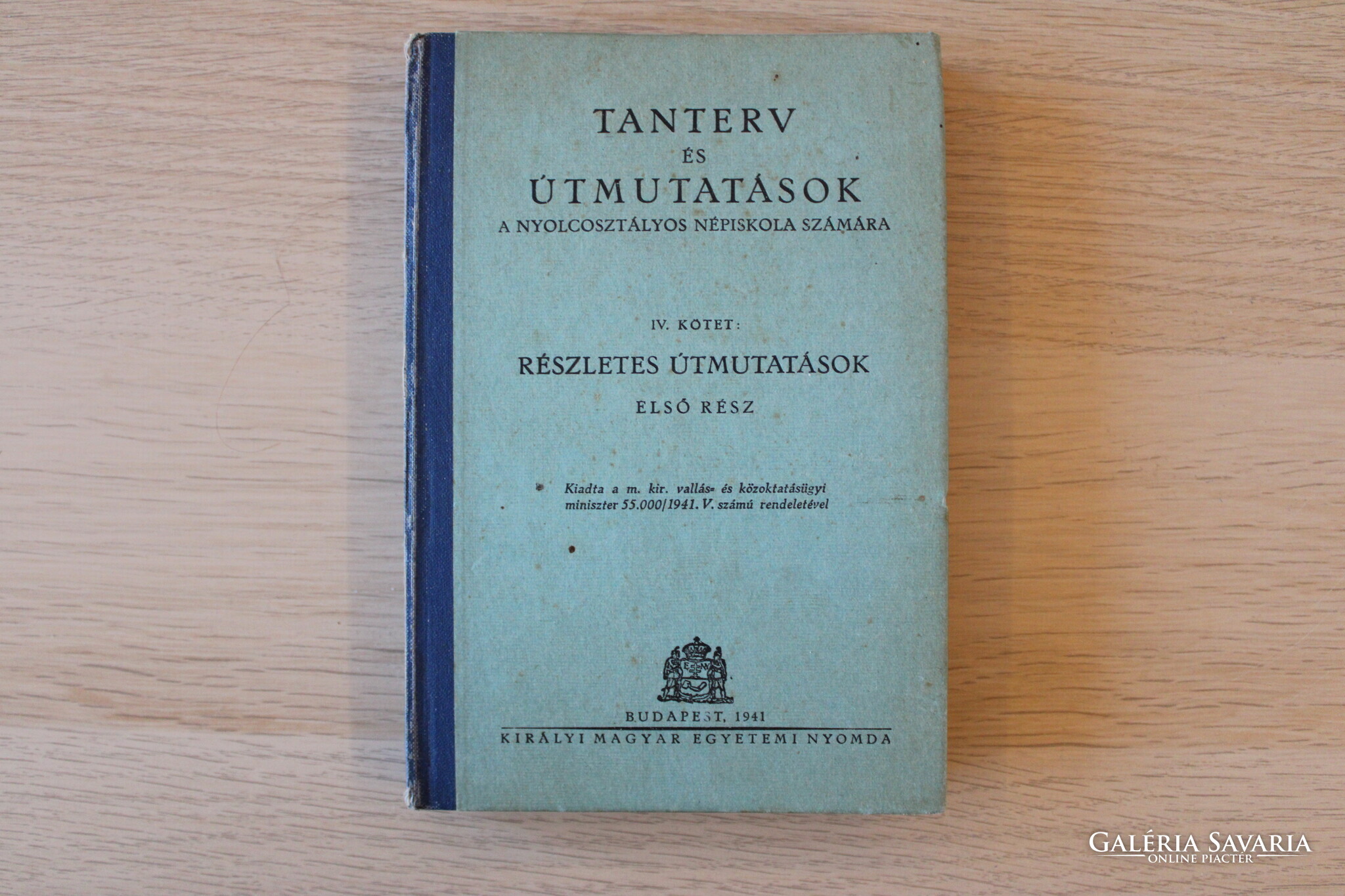 Tanterv és Útmutatások nyolcosztályos népiskola számára 1941 IV kötet ...